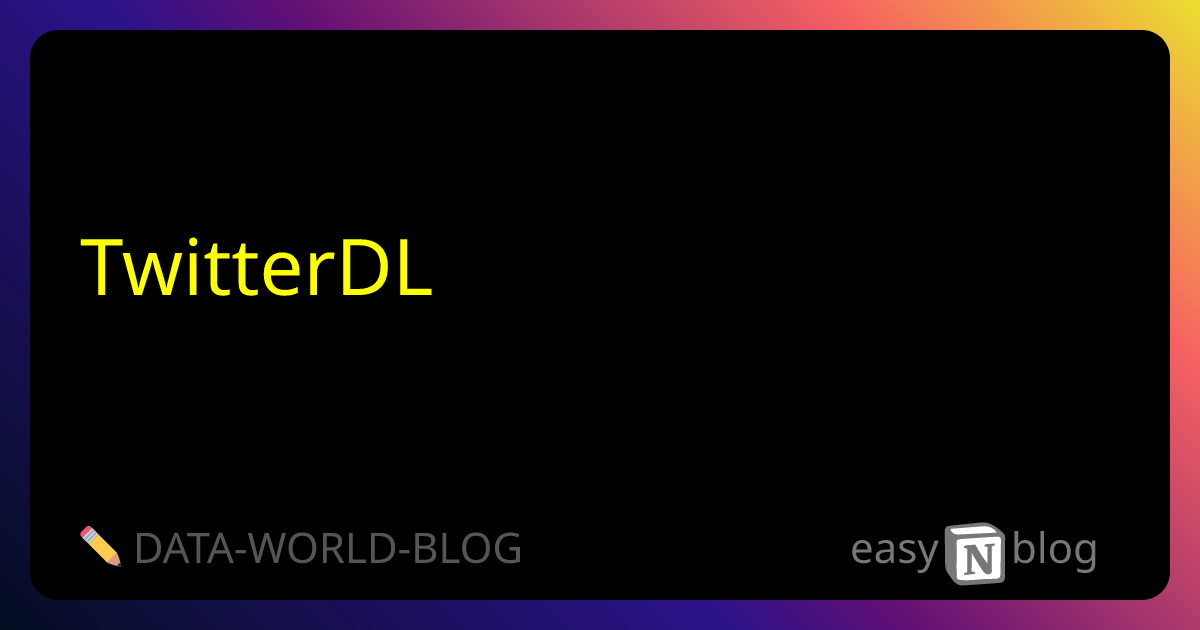 TwitterDL - DATA-WORLD-BLOG